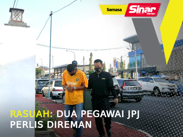 Rasuah: Dua Pegawai JPJ Perlis direman