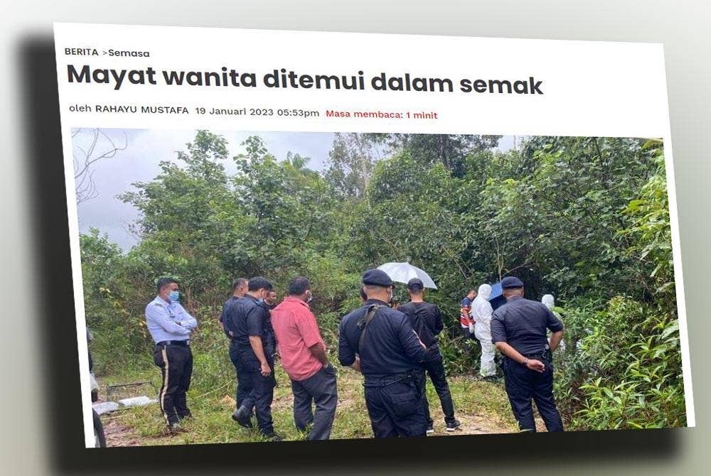 Ujian DNA tentukan identiti mayat wanita dalam semak - Sinar Harian