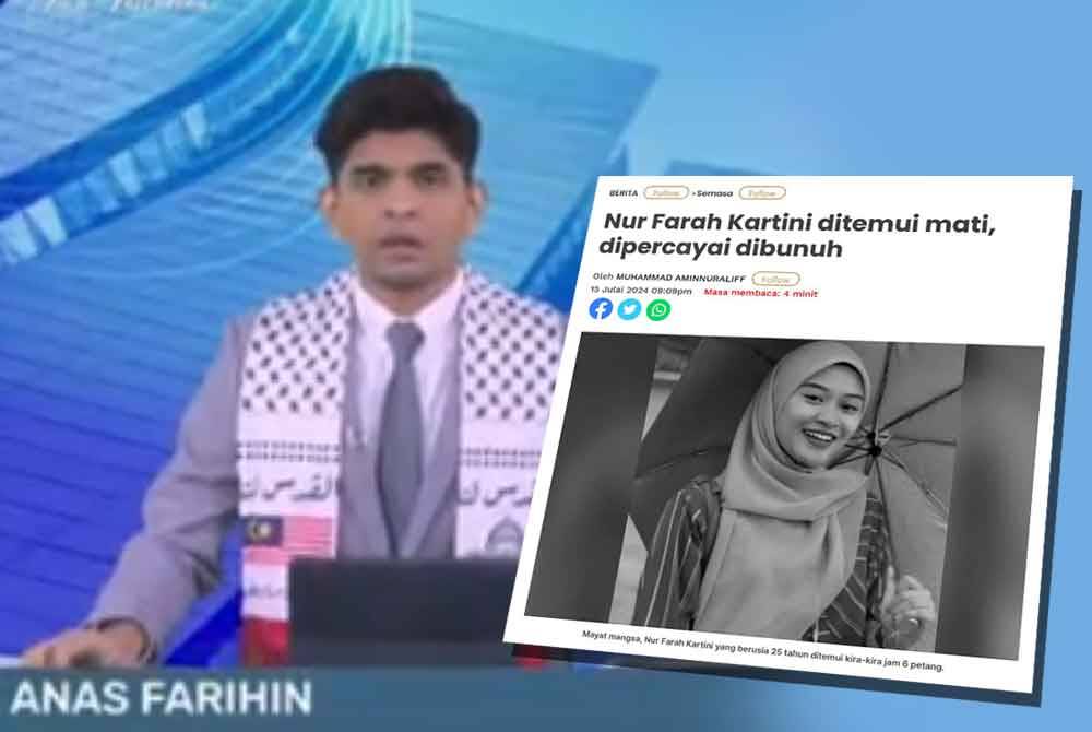 Penyampai berita sebak lapor kematian Nur Farah Kartini - Sinar Harian
