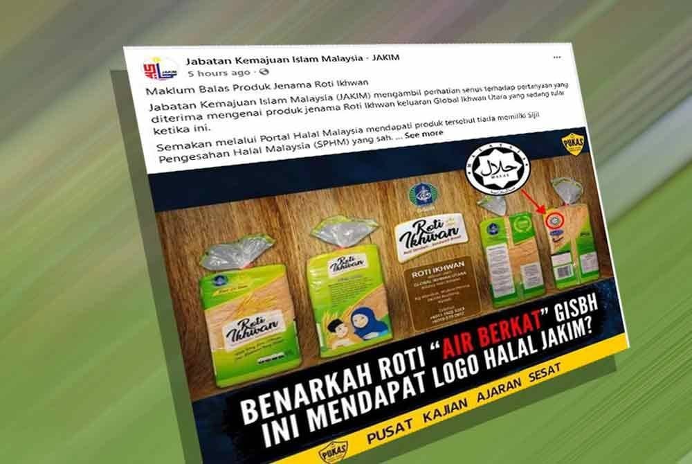 Jakim sahkan roti jenama Ikhwan tiada sijil halal - Sinar Harian